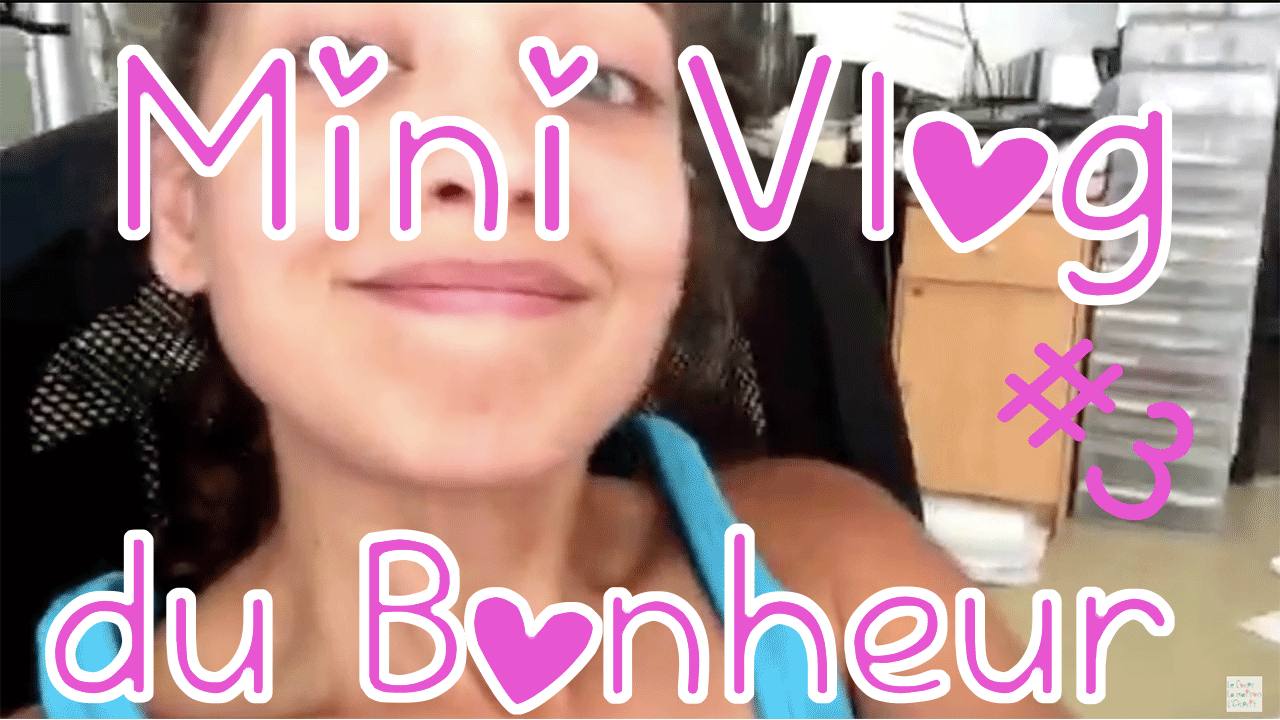 Mes Mini Vlogs Bonheur | Le Corps. La Maison. L'Esprit
